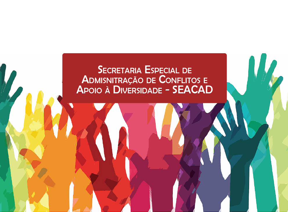 SEACAD | Secretaria Especial de Administração de Conflitos e Apoio à ...