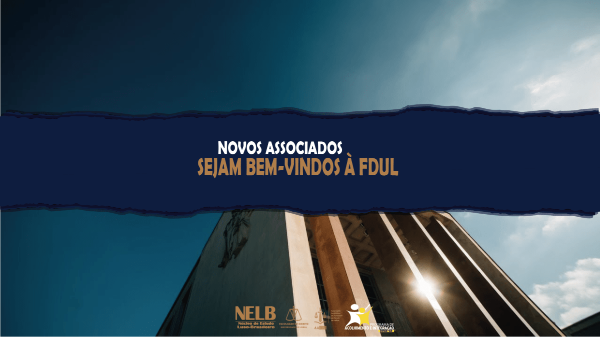 Sejam Bem-vindos à FDUL | Novos Associados NELB 2022-23 – Núcleo de ...